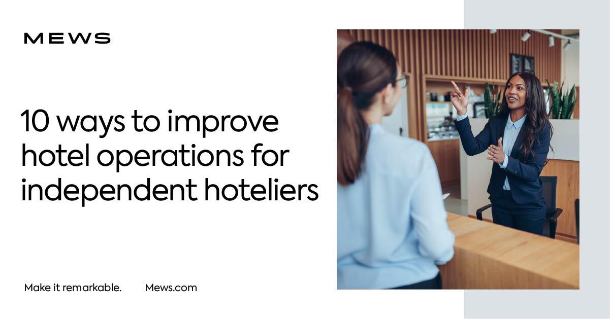 How to improve your independent hotel operations
