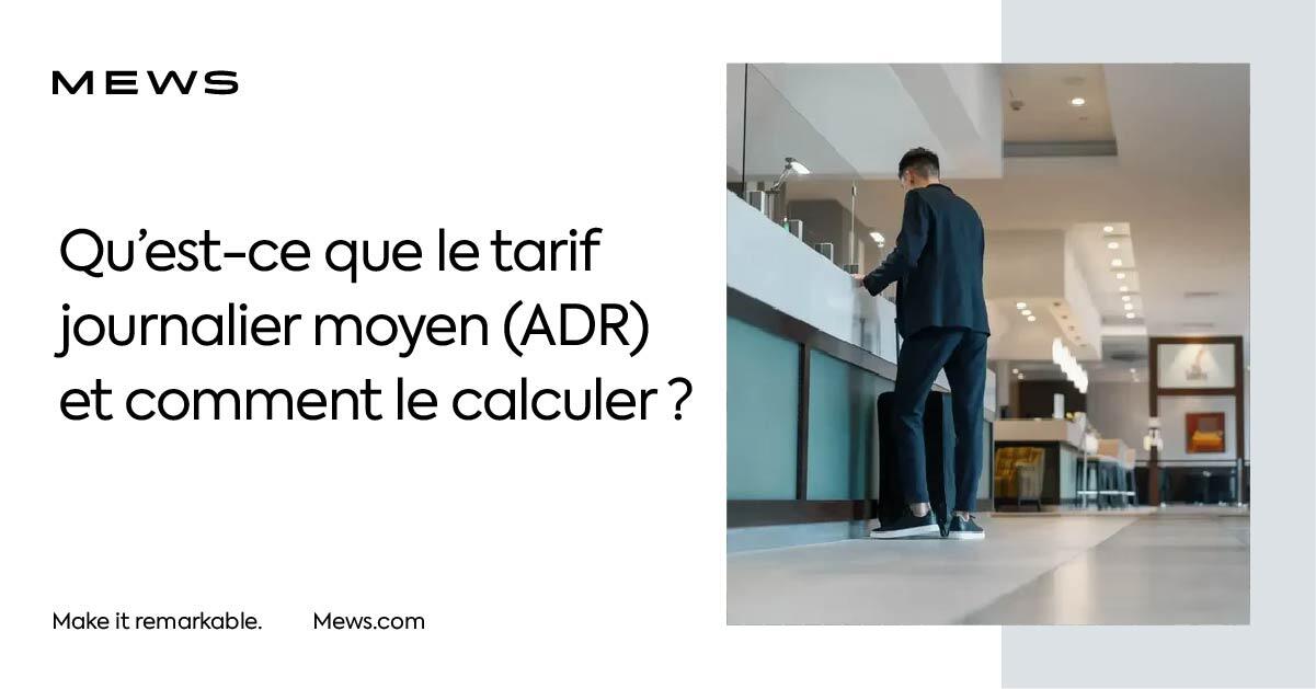 Définition et calcul du tarif journalier moyen (ADR) d’un hôtel