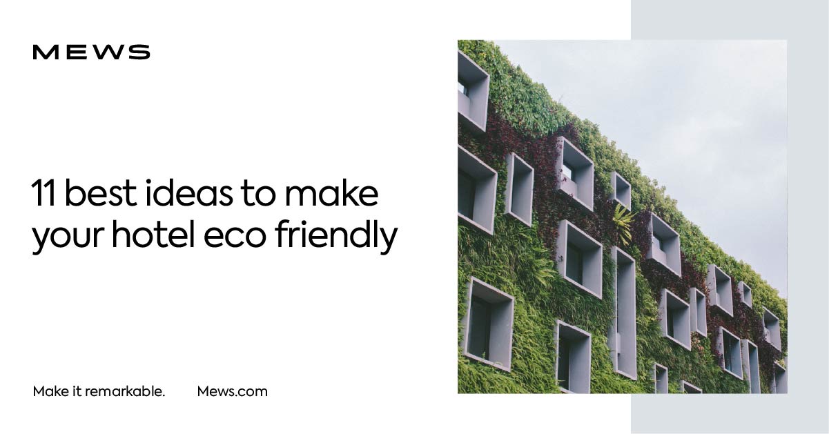 Eco-friendly hotels | 11 ideas to make your hotel sustainable