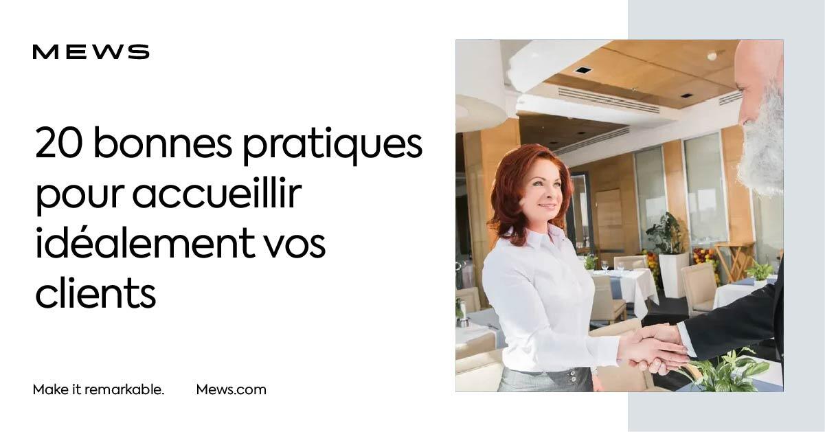 Bonnes pratiques pour accueillir idéalement vos clients