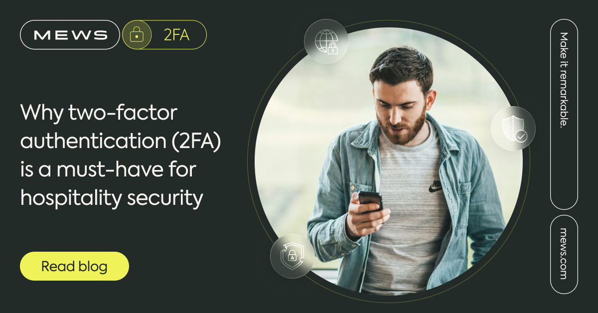 Why two-factor authentication (2FA) is a must-have for hospitality security
