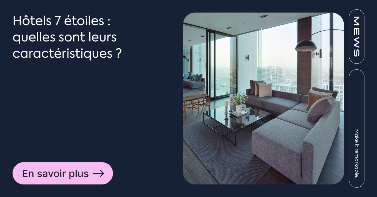 Tout savoir sur les hôtels 7 étoiles