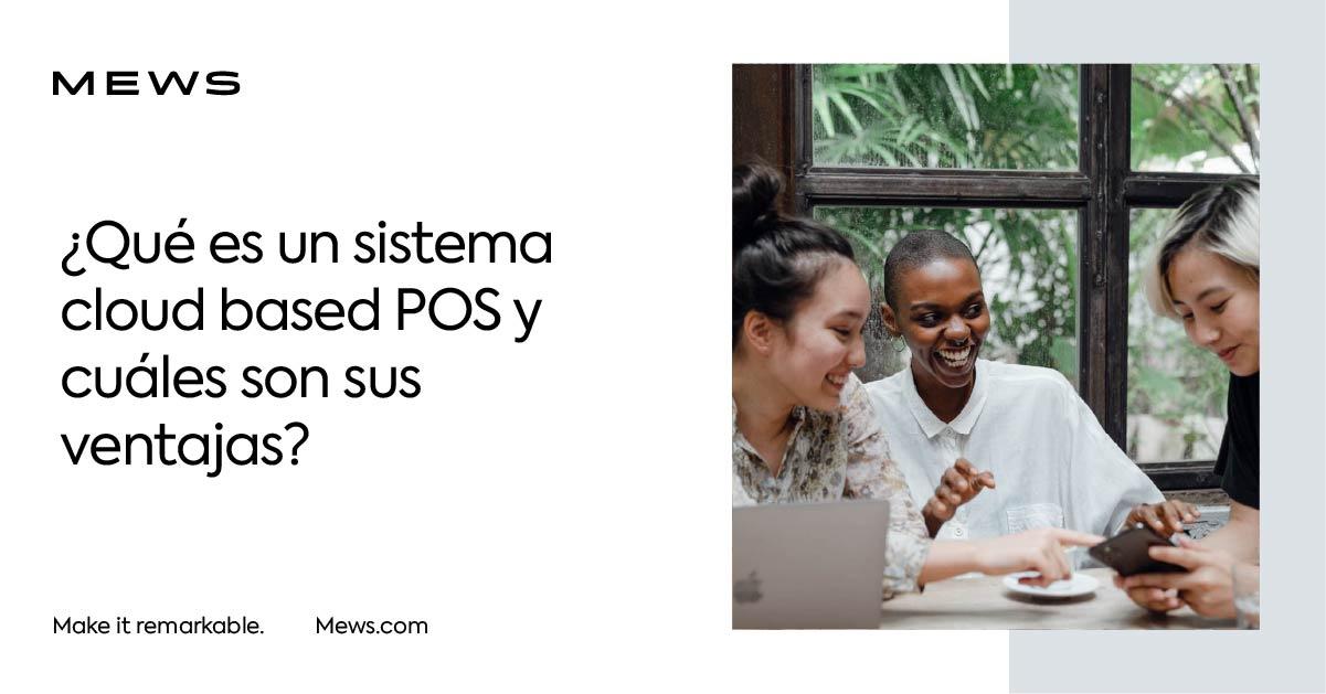 ¿Qué es un sistema cloud based POS y cómo elegir uno?