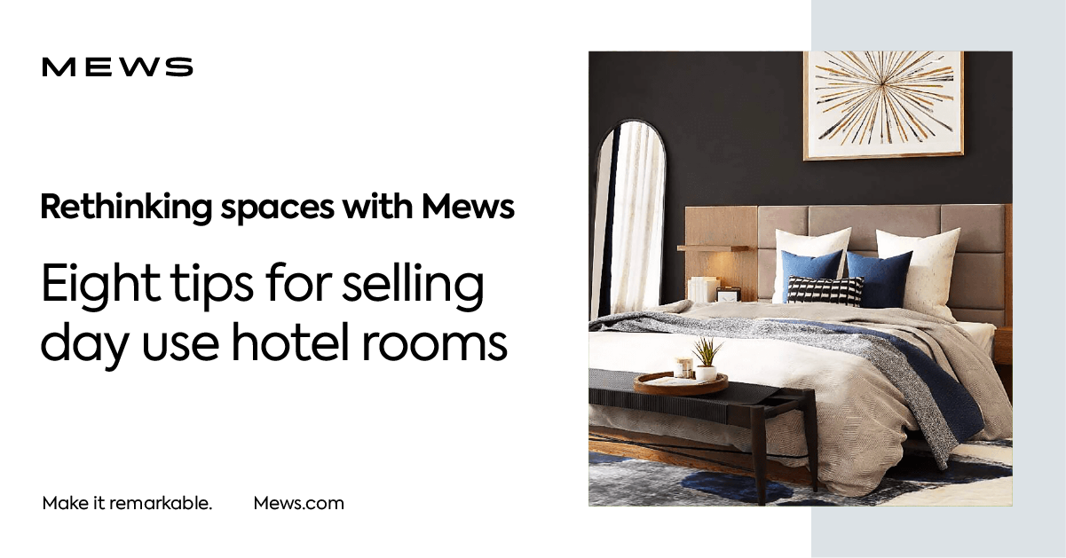 Eight tips on how to sell your day use hotel rooms | Rethinking spaces ...