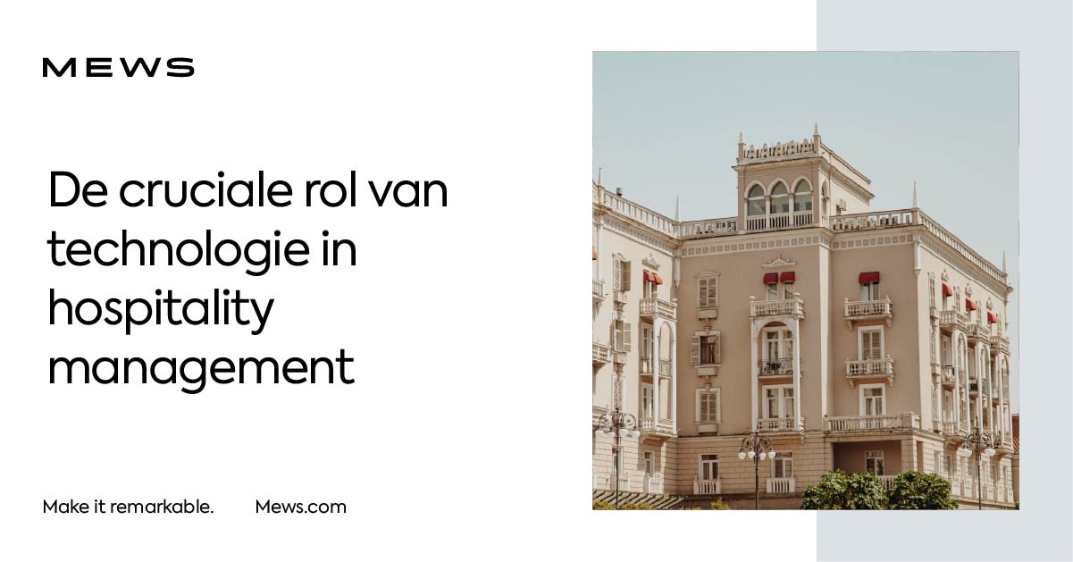 7 voordelen van het gebruik van technologie in hospitality management