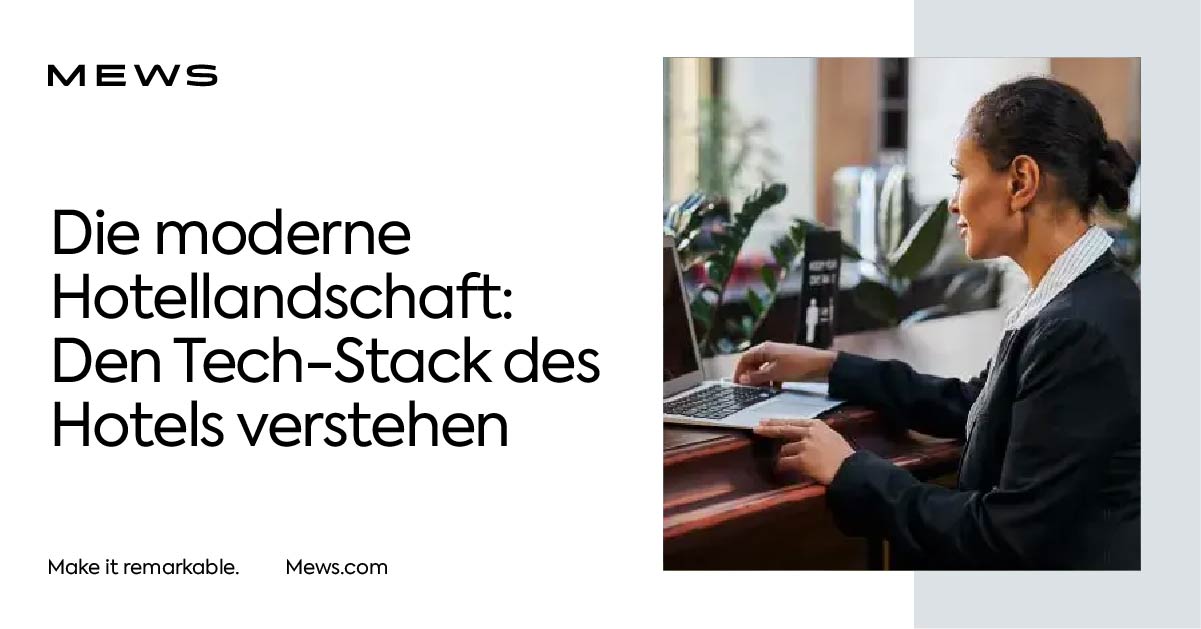 8 Essentials für deinen Hotel-Tech-Stack im Jahr 2024