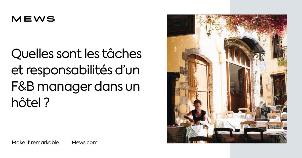 Quel est le rôle d’un F&B manager dans les hôtels
