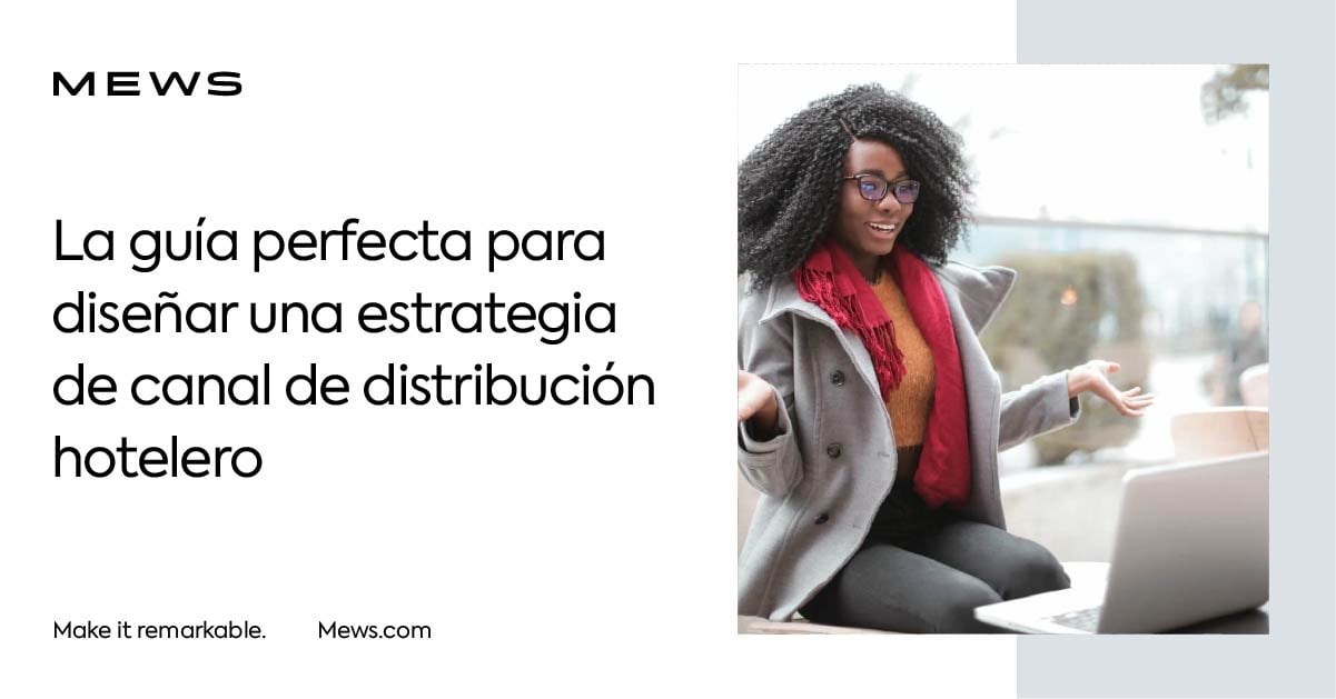 Guía sobre los canales de distribución hotelera | Mews