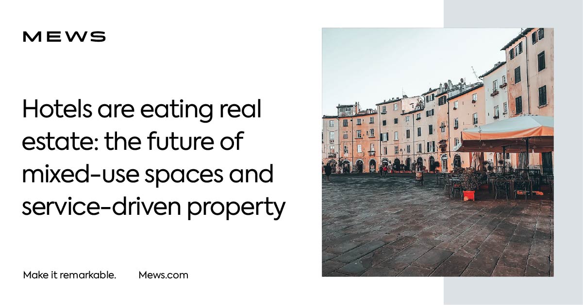 Hotels and the future of mixed-use spaces