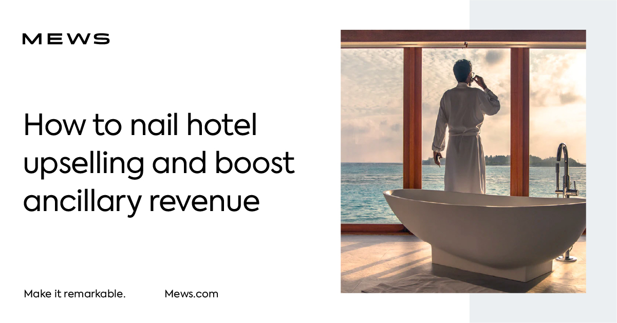 Hotel upselling: the easiest way to drive ancillary revenue