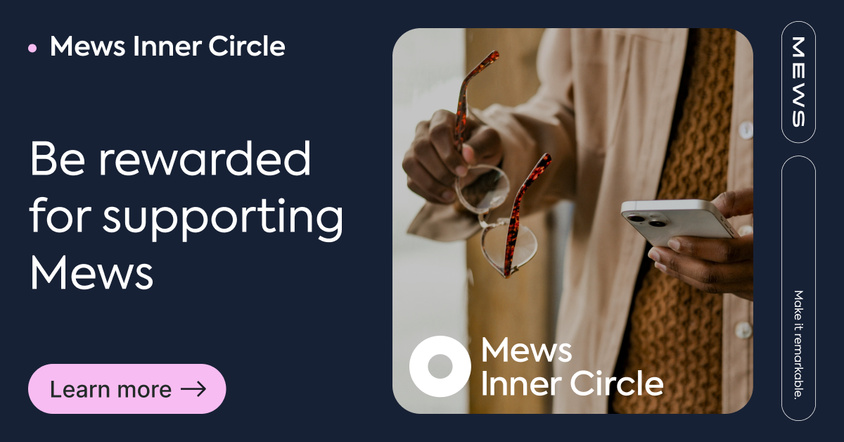 Mews Inner Circle | Be rewarded for supporting Mews