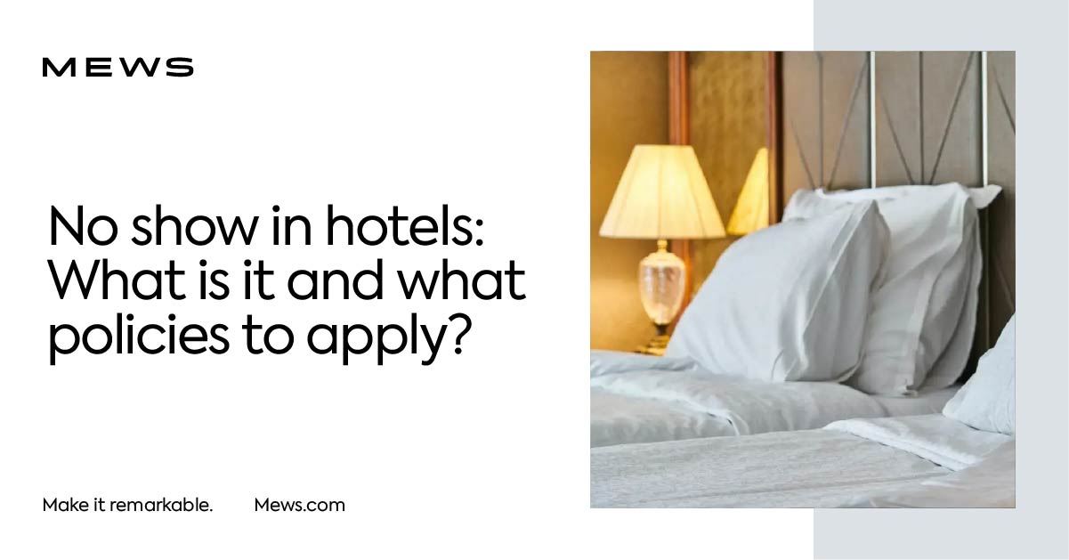 No show in hotels: What is it and what policies to apply? | Mews
