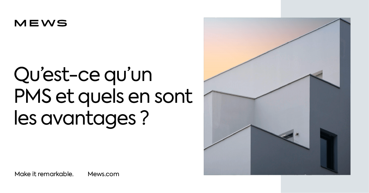 PMS Hotel, qu'est ce que c'est ? Mews Blog