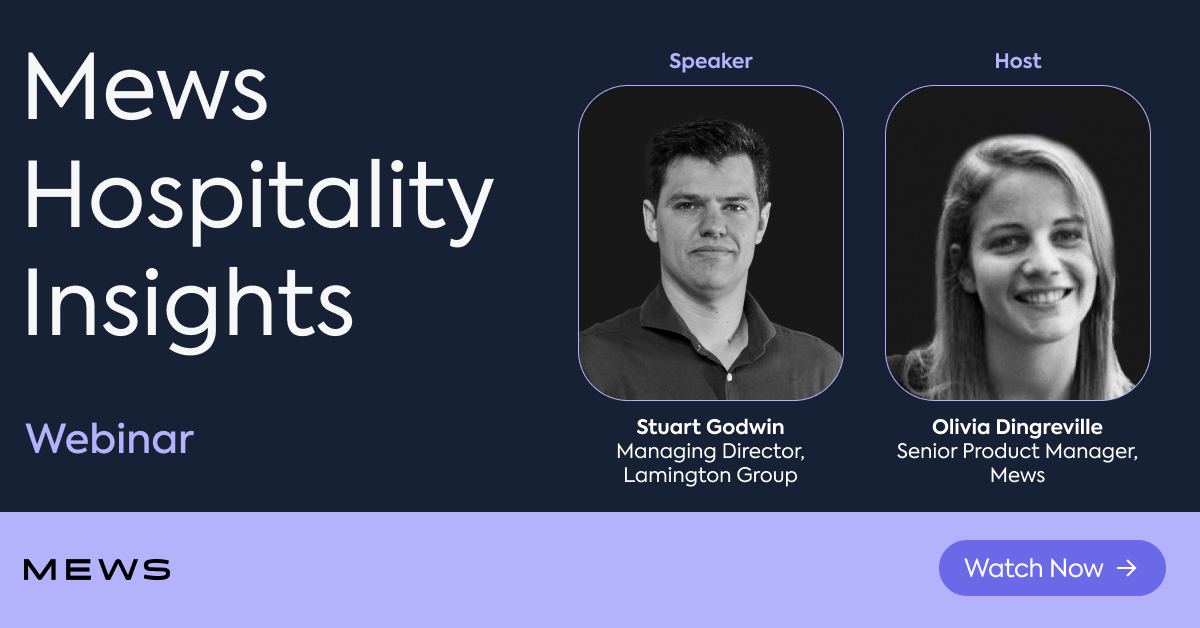 Hospitality Insights with Stuart Godwin and Olivia Dingreville