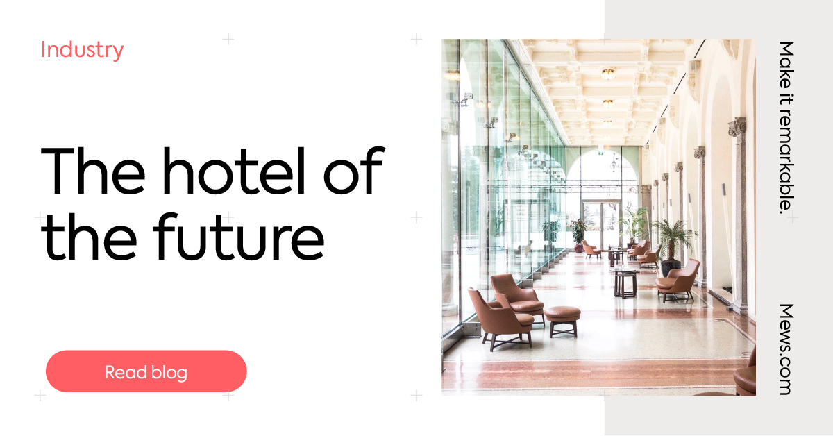 The hotel of the future: how will hotels change in the coming years?