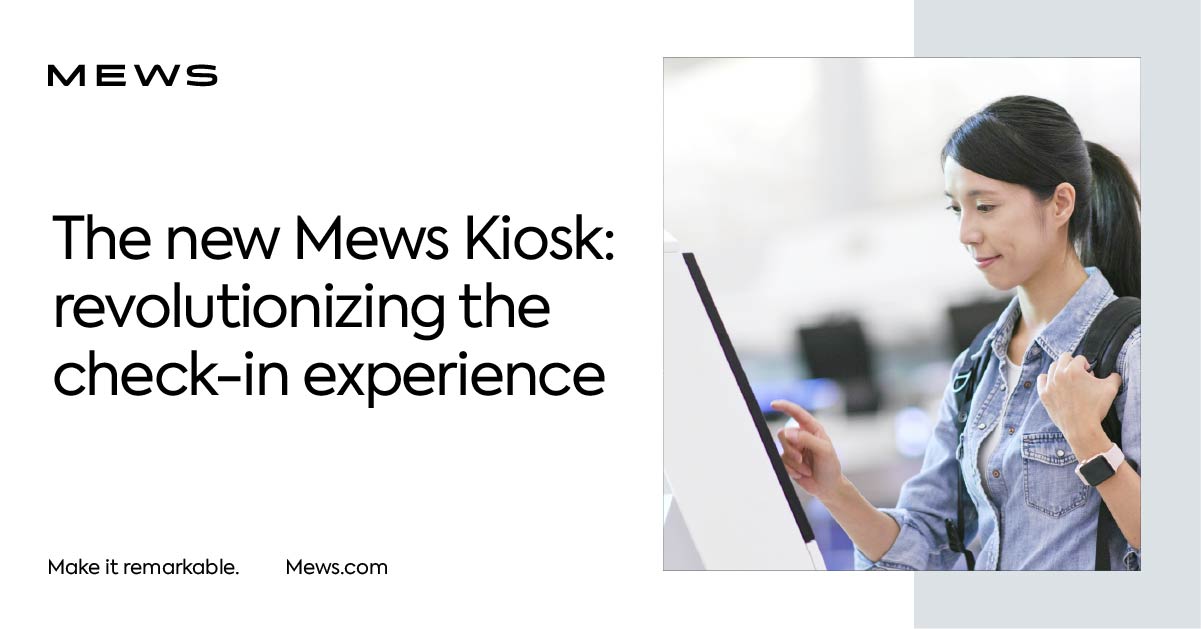 The new Mews Kiosk: revolutionizing the check-in experience