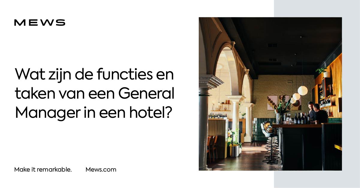 Wat is de rol van een General Manager in hotels? | Mews