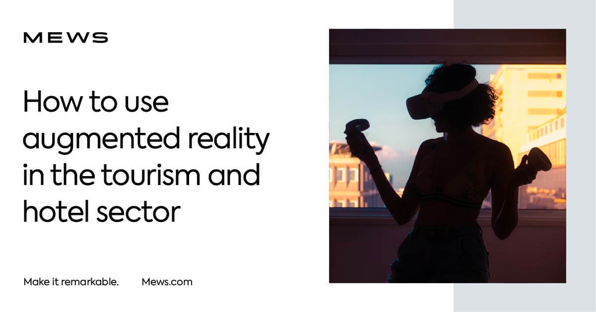 How to use augmented reality (AR) in the tourism industry