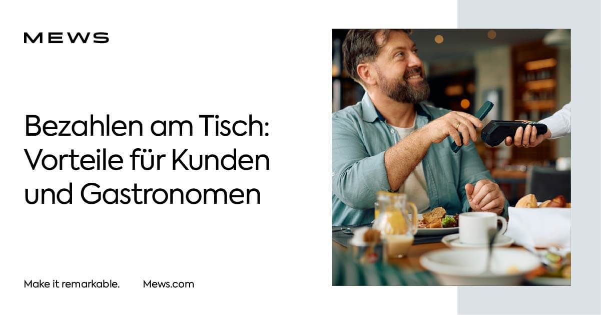 Bezahlen am Tisch: Vorteile für Kunden und Gastronomen