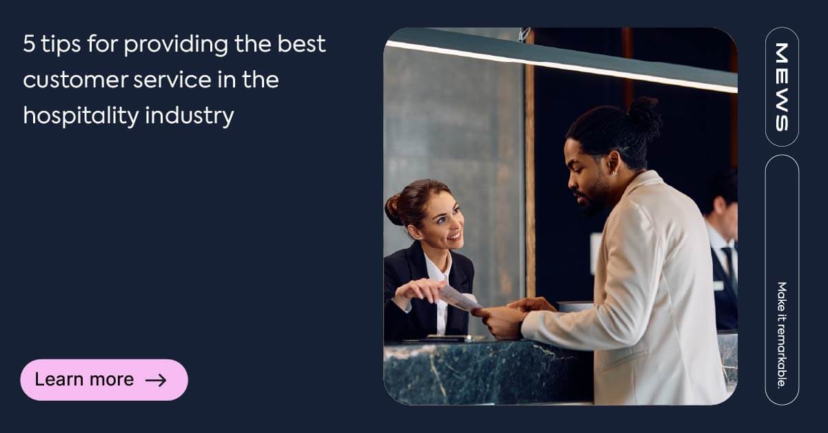 Tips for hotel customer service in the hospitality industry