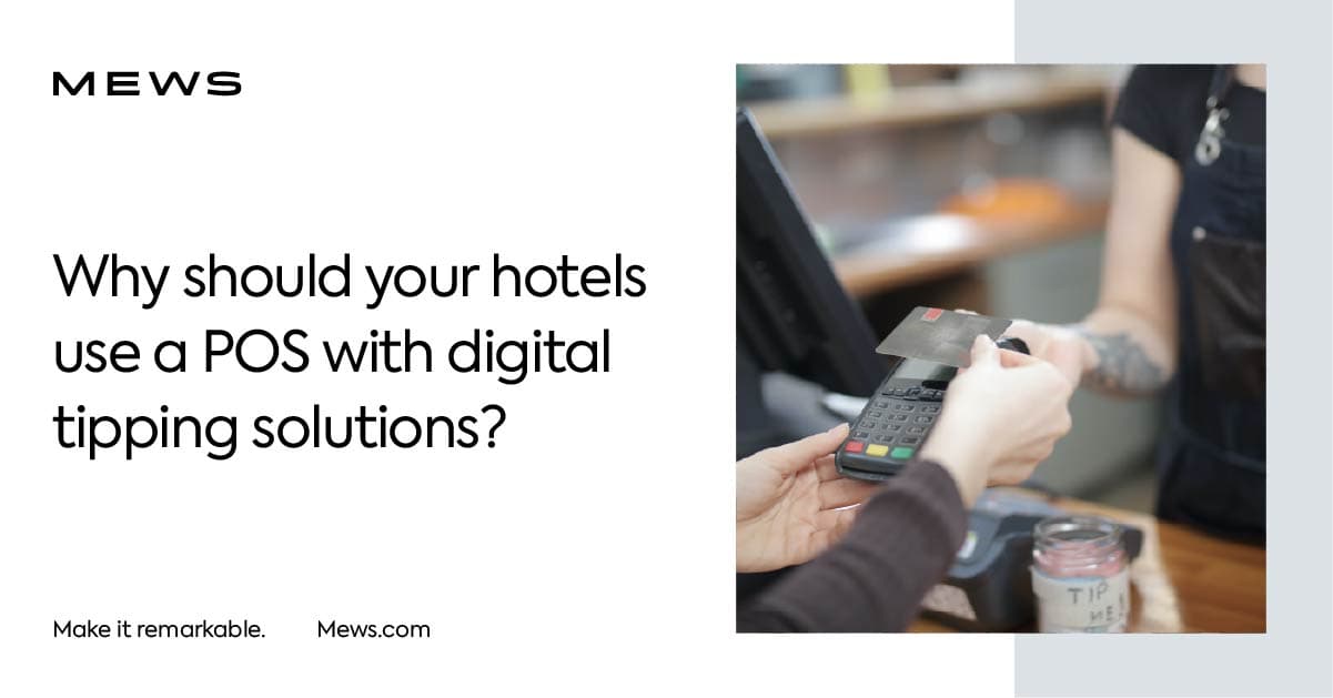 Why should your hotel POS have digital tipping solutions?