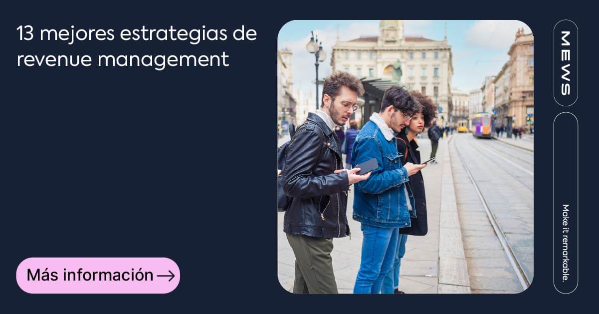 Las 13 Estrategias de Revenue Management más efectivas Las 13 Estrategias de Revenue Management más efectivas