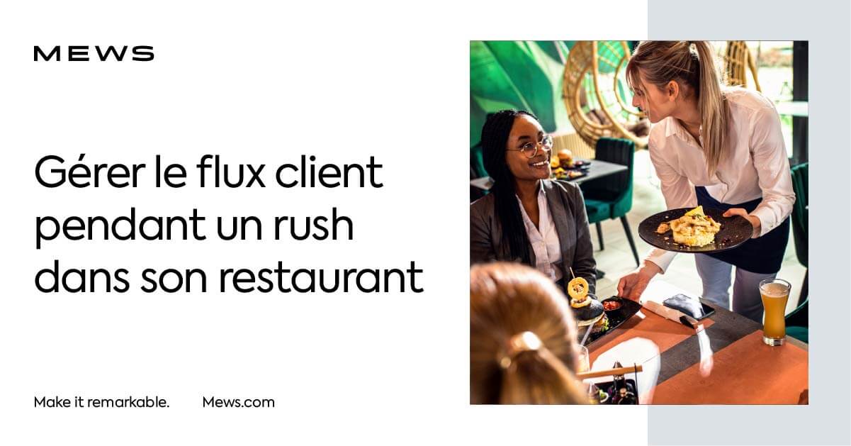Comment gérer une période de rush de son restaurant
