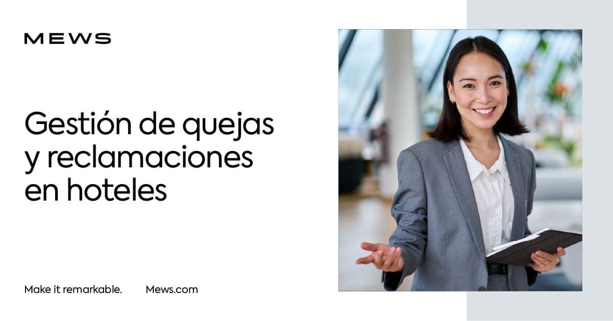¿Cómo gestionar quejas y reclamaciones en hoteles?