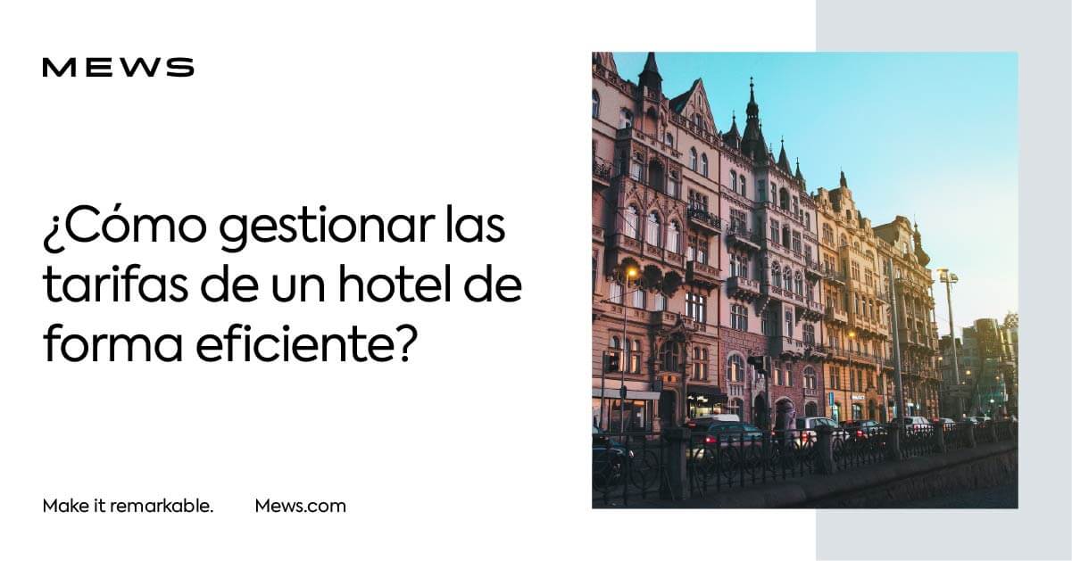 Cómo gestionar las tarifas de un hotel Systems | Mews Blog