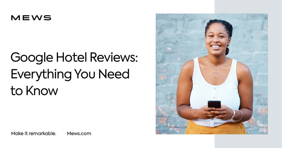 Google Hotel Reviews: Everything you need to know
