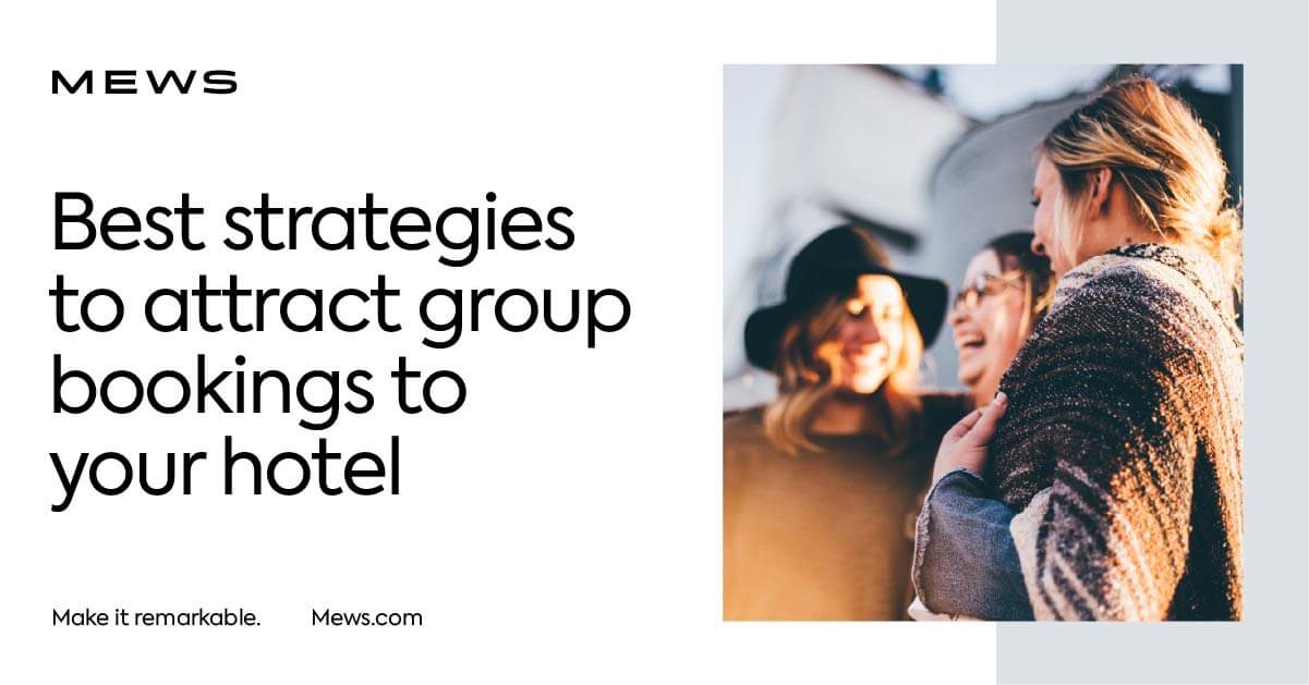 How to attract group bookings to your hotel | Mews