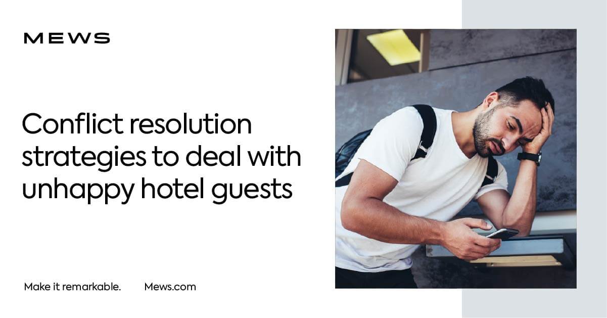 Dealing with unhappy guests: conflict resolution strategies