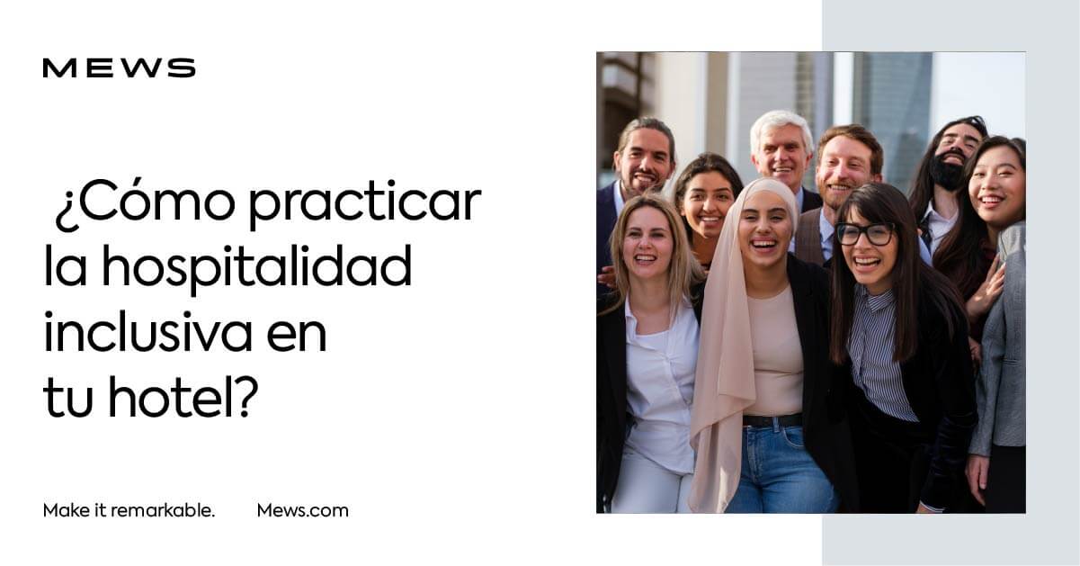 ¿Cómo practicar la hospitalidad inclusiva? | Mews