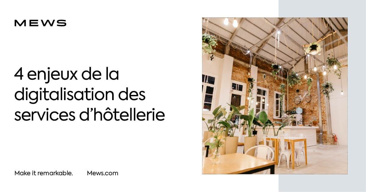 Comment la digitalisation peut réinventer l’hôtellerie