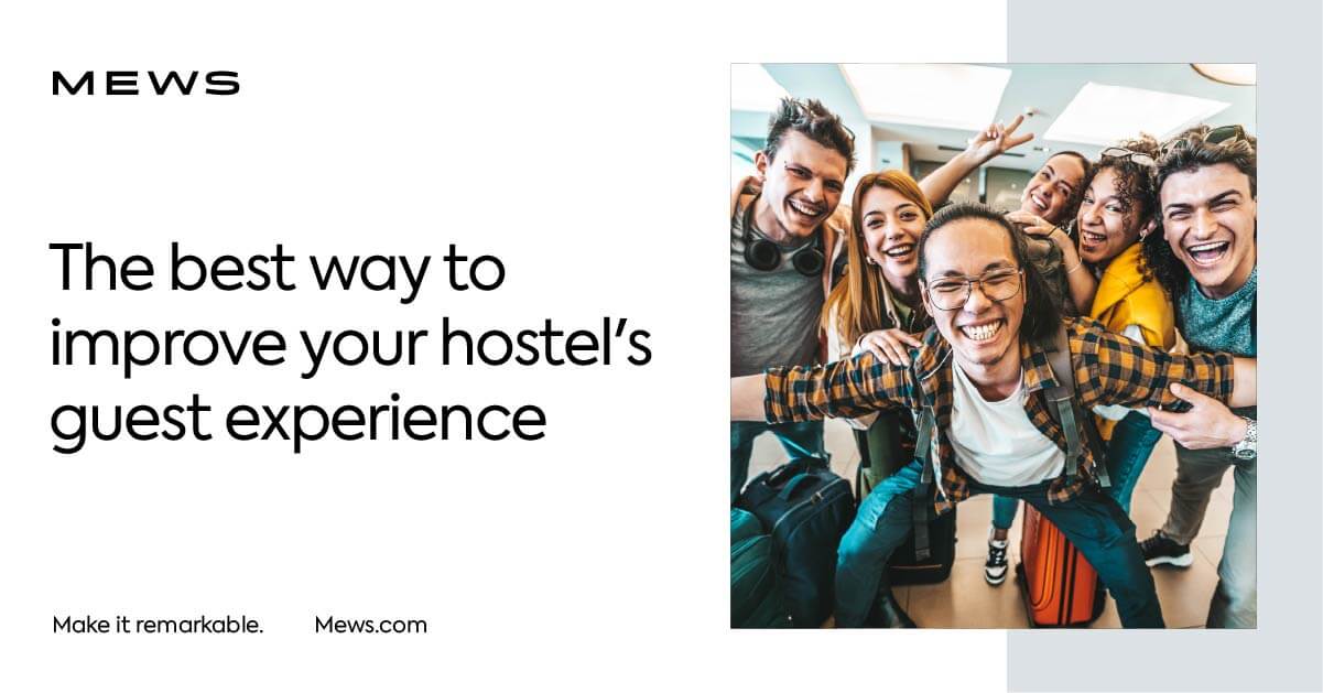 How to improve your hostel guest experience | Mews Systems