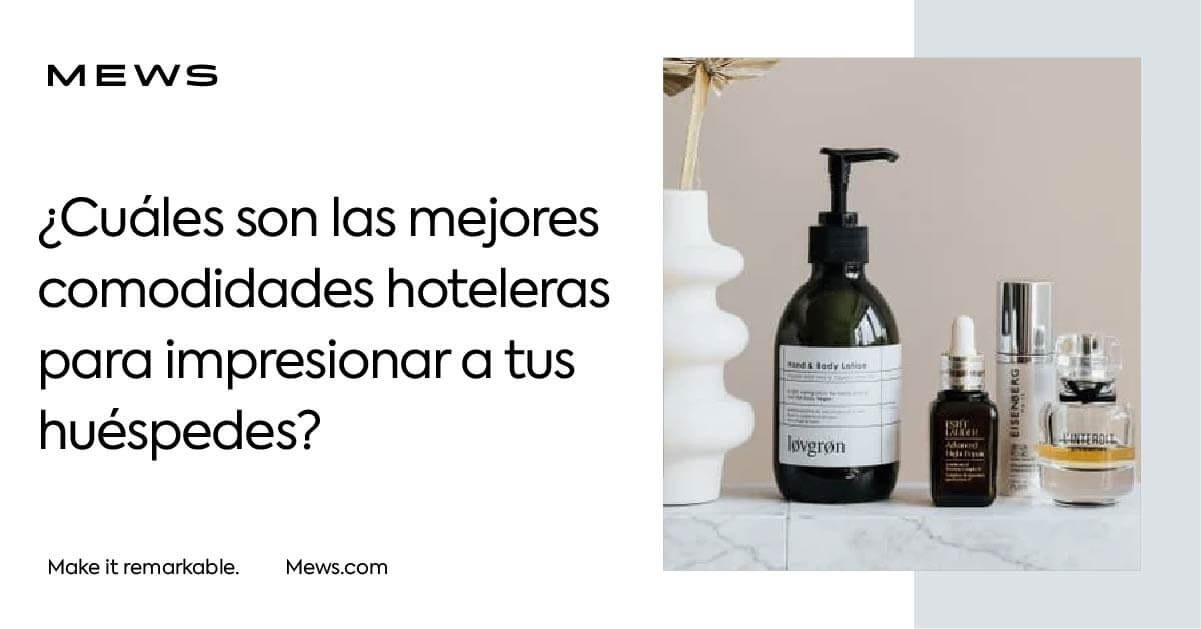 11 amenities hoteleras para impresionar a tus huéspedes
