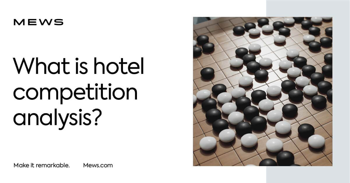 How to carry out the perfect hotel competition analysis