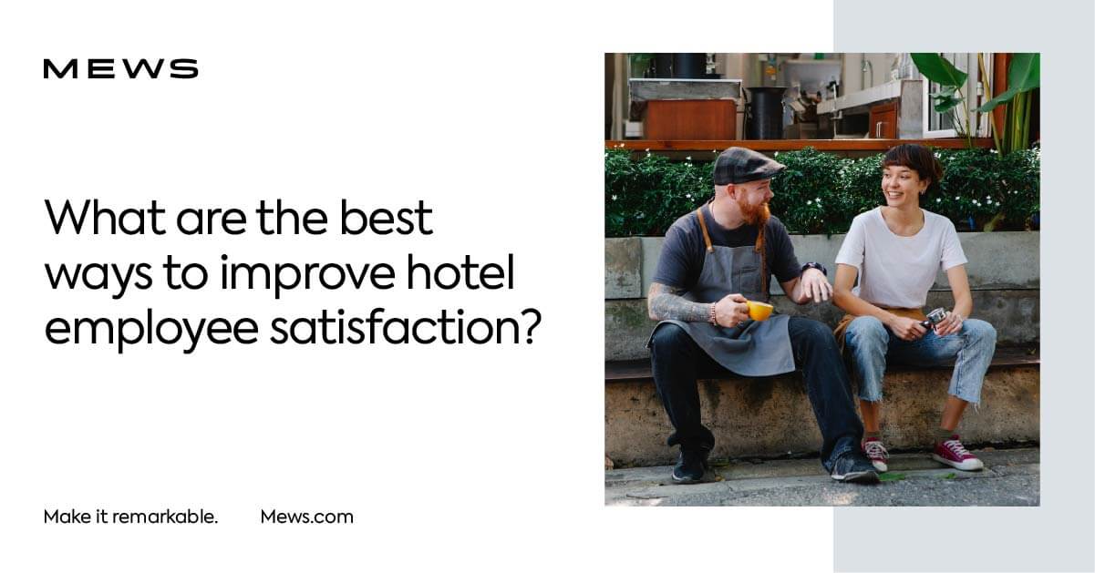 How to improve hotel employee satisfaction? | Tips from Mews