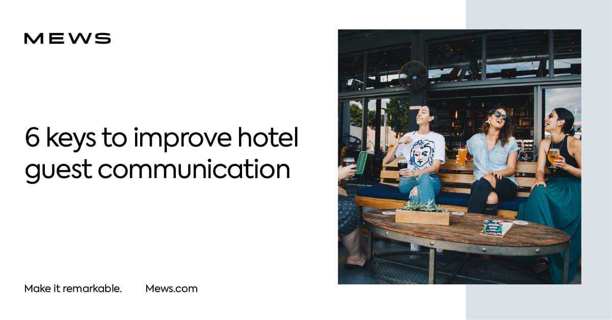 6 ways to improve hotel guest communication | Mews