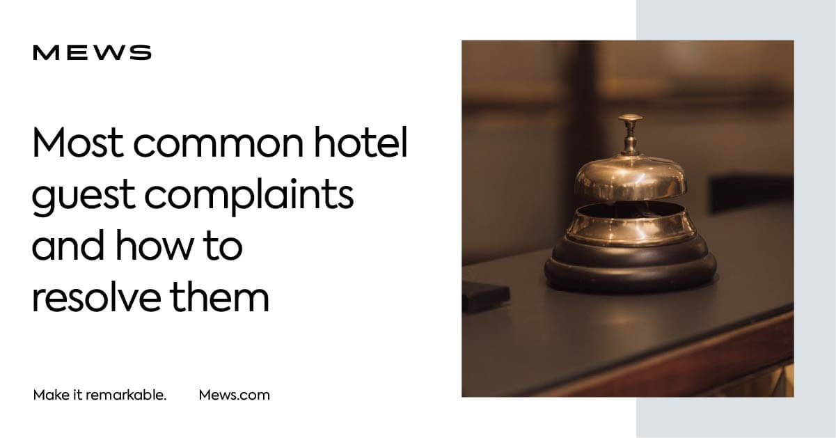 5 most common hotel guest complaints and how to solve them