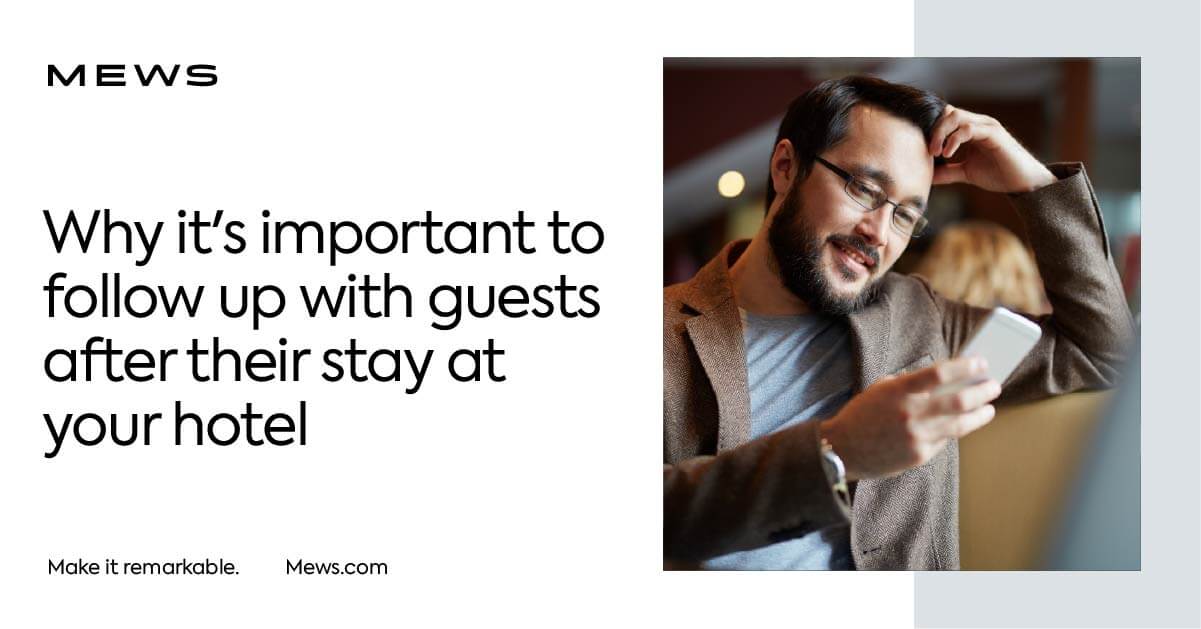 The importance of hotel guest follow-up