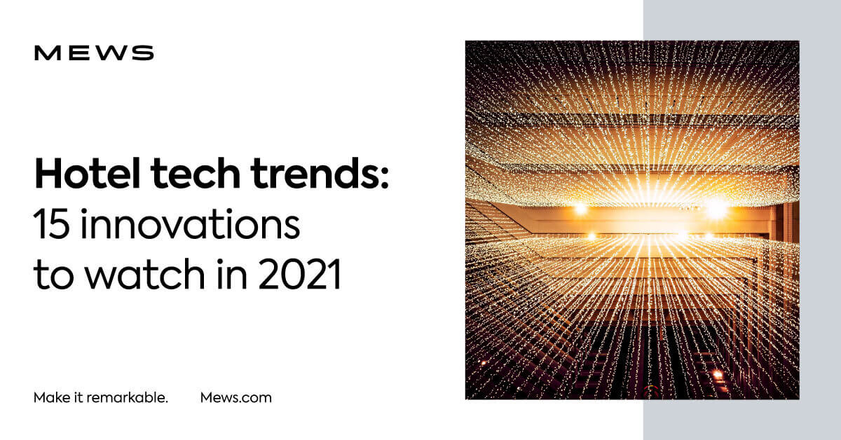 Hotel technology trends: 15 innovations to watch in 2022