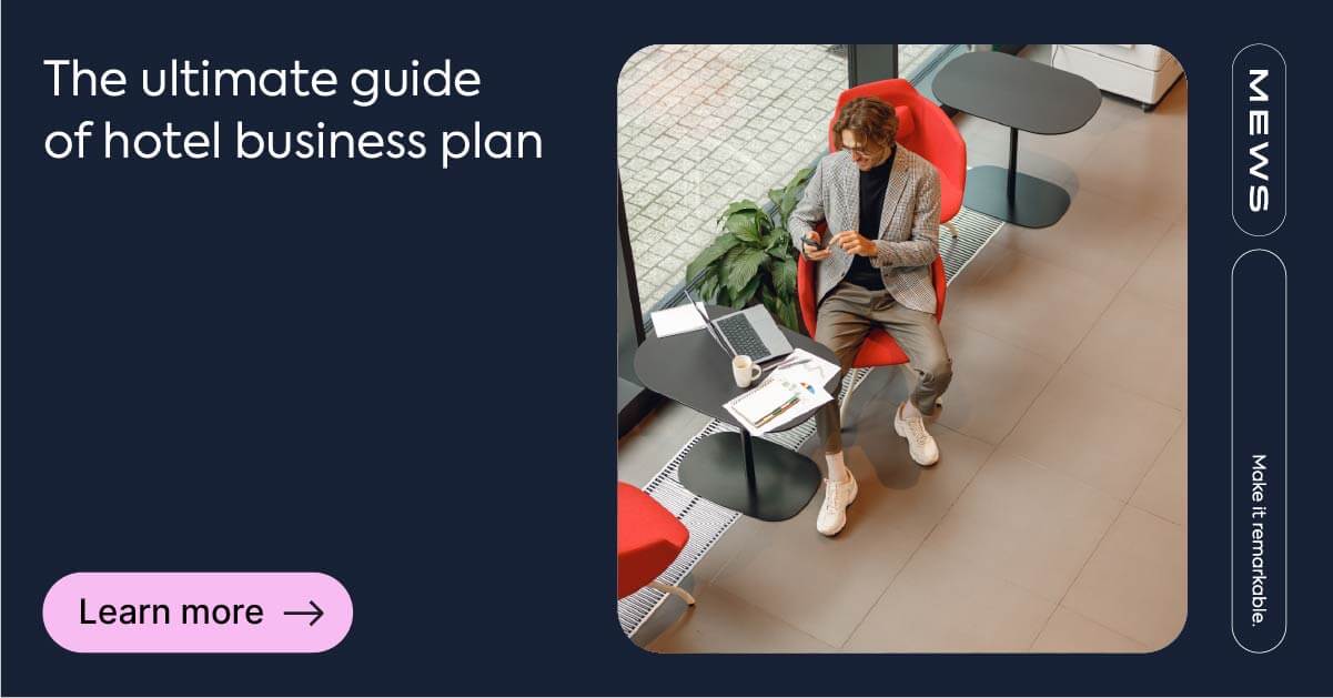 Hotel Business Plan: Everything you need to know