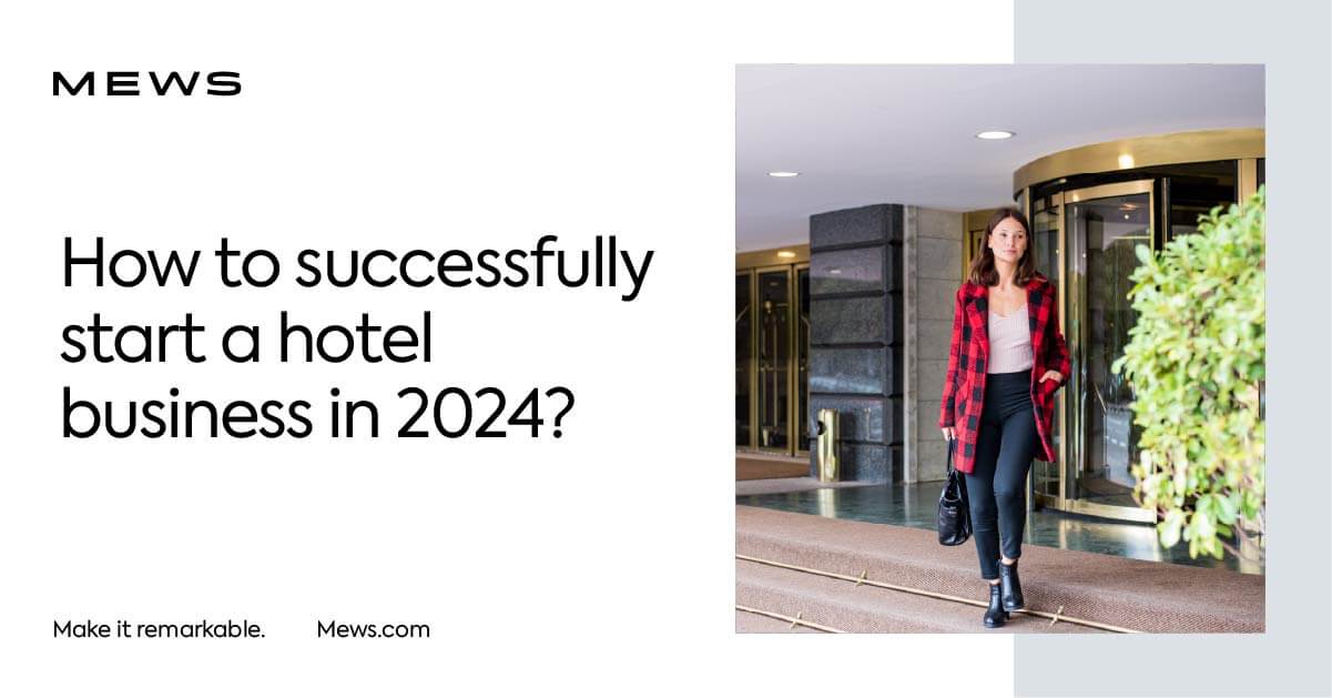 Guide to starting a hotel business | Mews