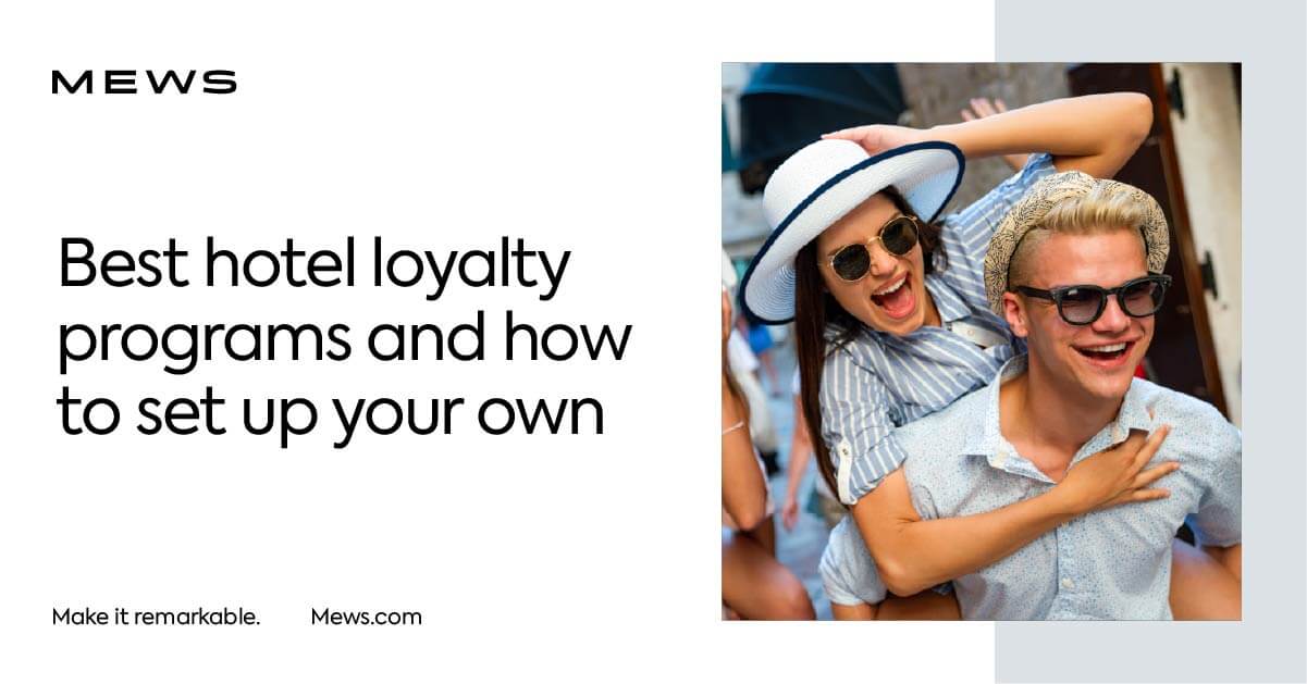 Best hotel loyalty programs and how to set up your own