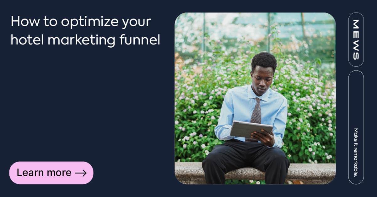 The ultimate guide to the hotel marketing funnel