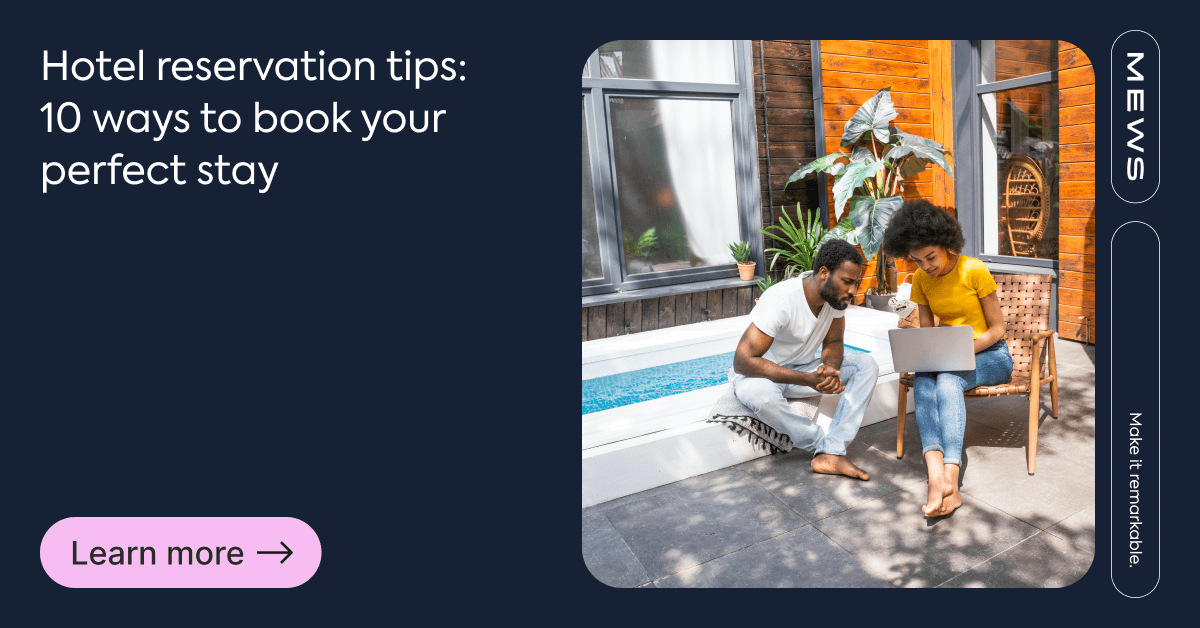 Hotel reservation tips: 10 tips for booking your stay