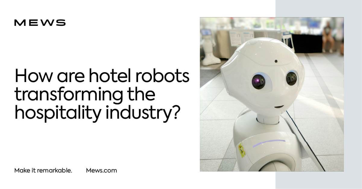Hotel robots | How this technology is changing the industry