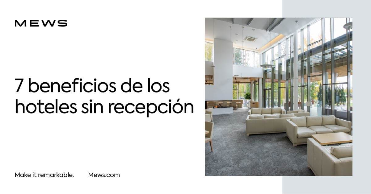 ¿Qué es un hotel sin recepción y cuáles son sus beneficios?