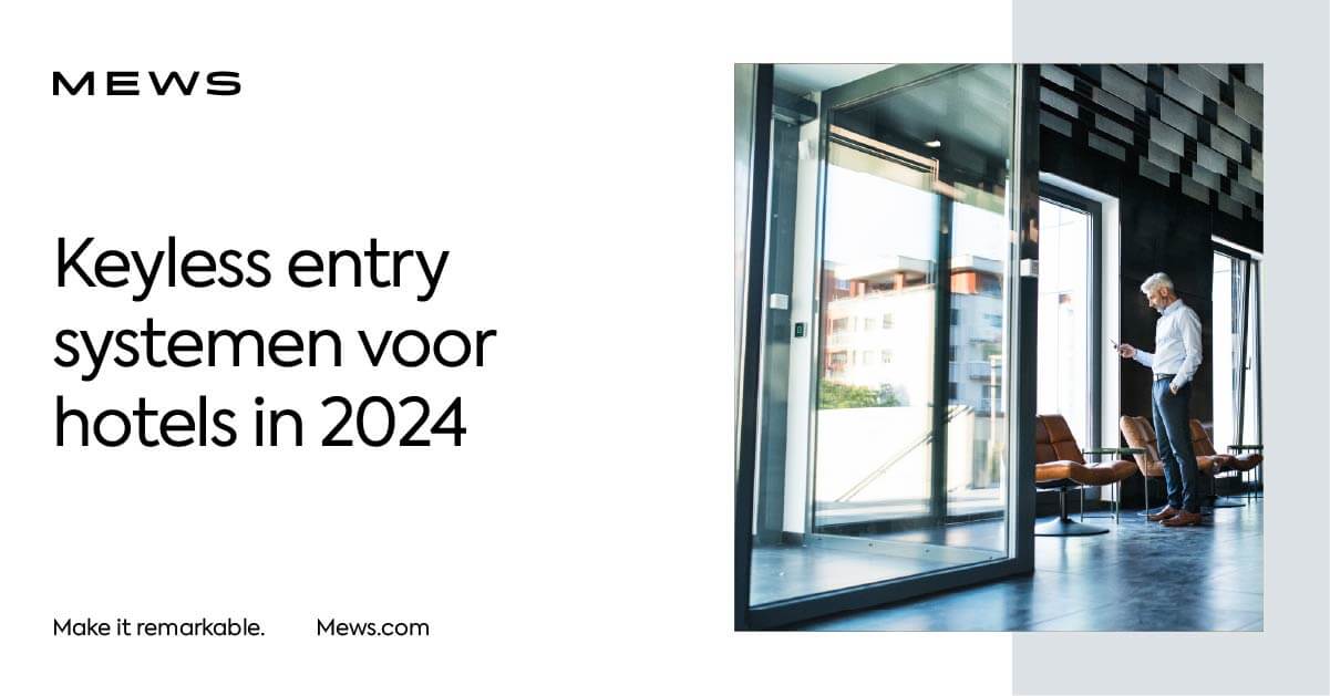 Keyless entry systemen voor hotels in 2024 – The future of hospitality